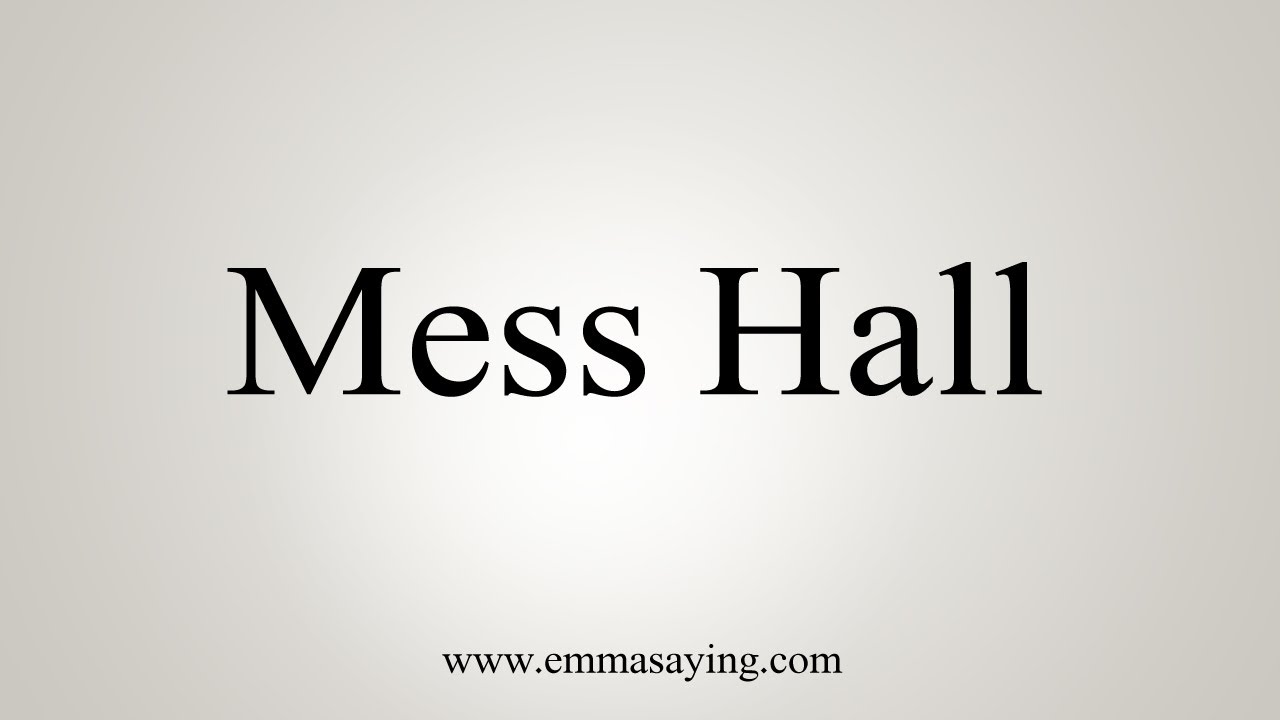 How To Say Mess Hall YouTube how-to-say-mess-hall-youtube
