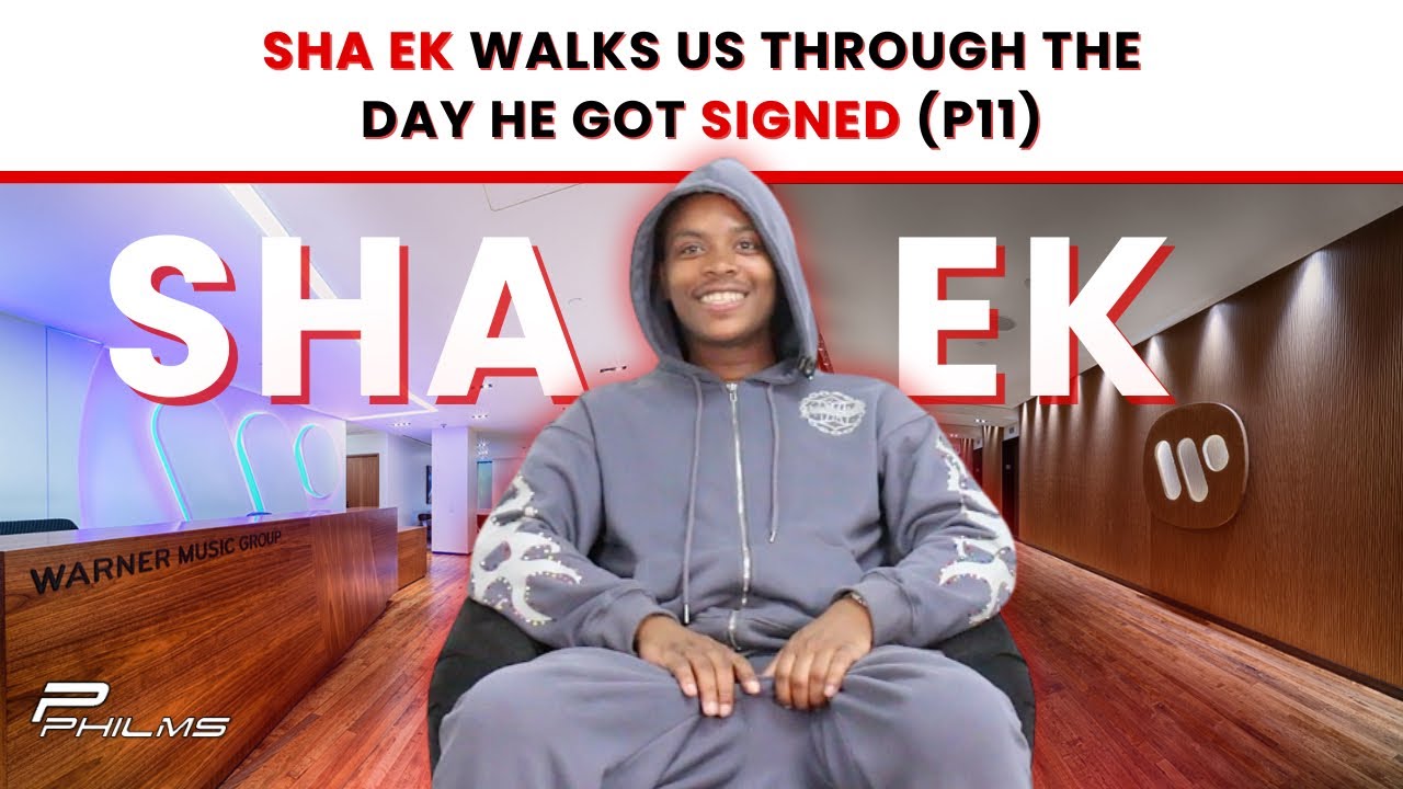 Sha EK Walks Us Through The Day He Got SIGNED (P11) - YouTube