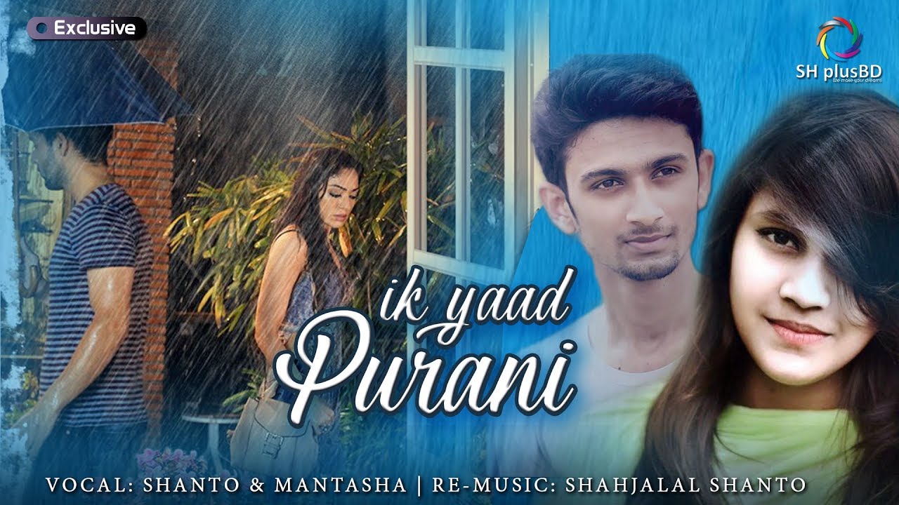 Ik Yaad Purani | New Hindi Song | Shahjalal Shanto & Mantasha | Sagor ...