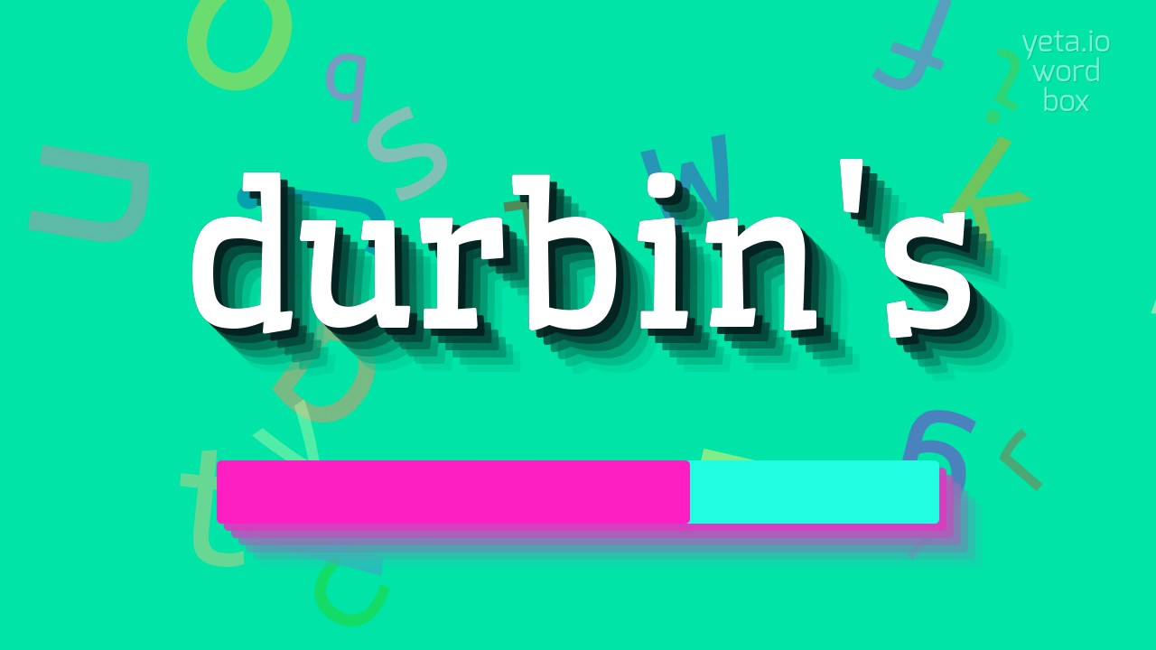 How to say "durbin's"! (High Quality Voices) - YouTube