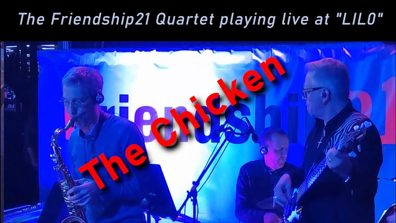 "The Chicken", Friendship21 Quartet live at the "Lilo" Bad Honnef 2024 ...