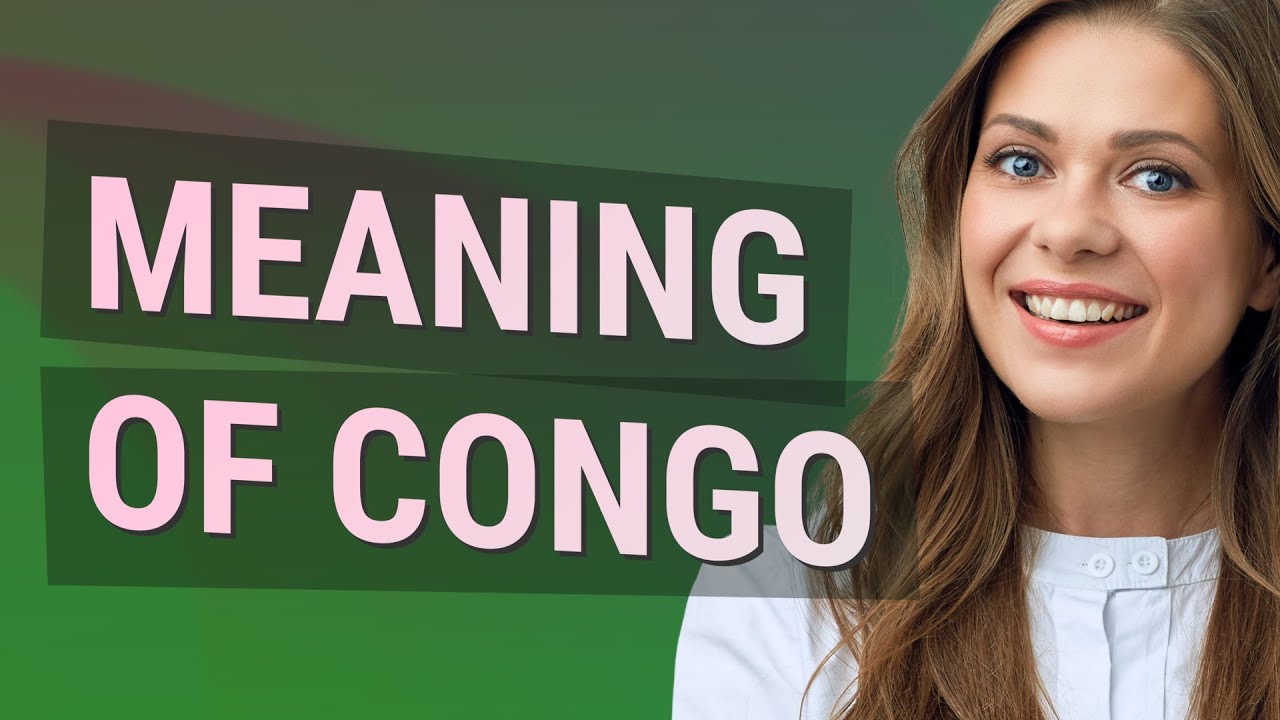 Congo | meaning of Congo - YouTube