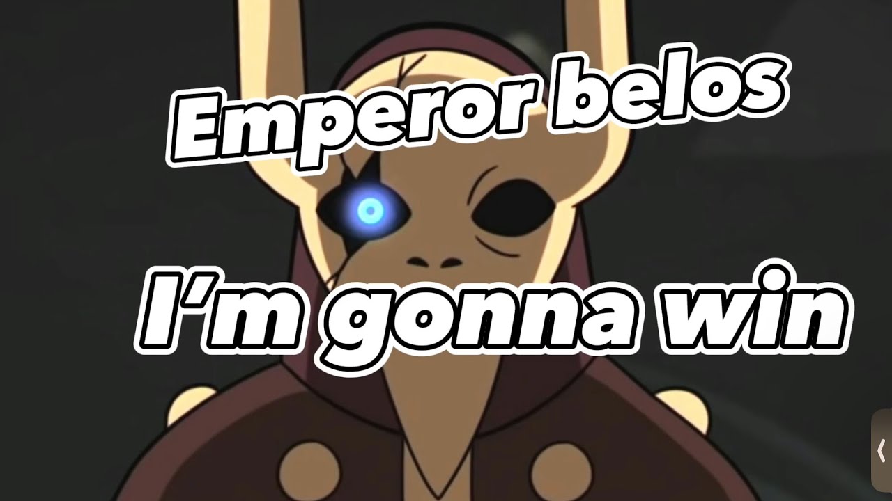 I’m gonna win “emperor belos” - YouTube