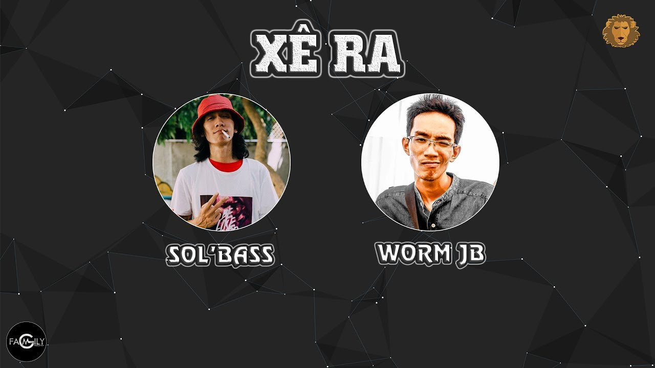 [2013] Xê Ra – Sol’Bass ft. Worm JB (Dizz Northside) - YouTube