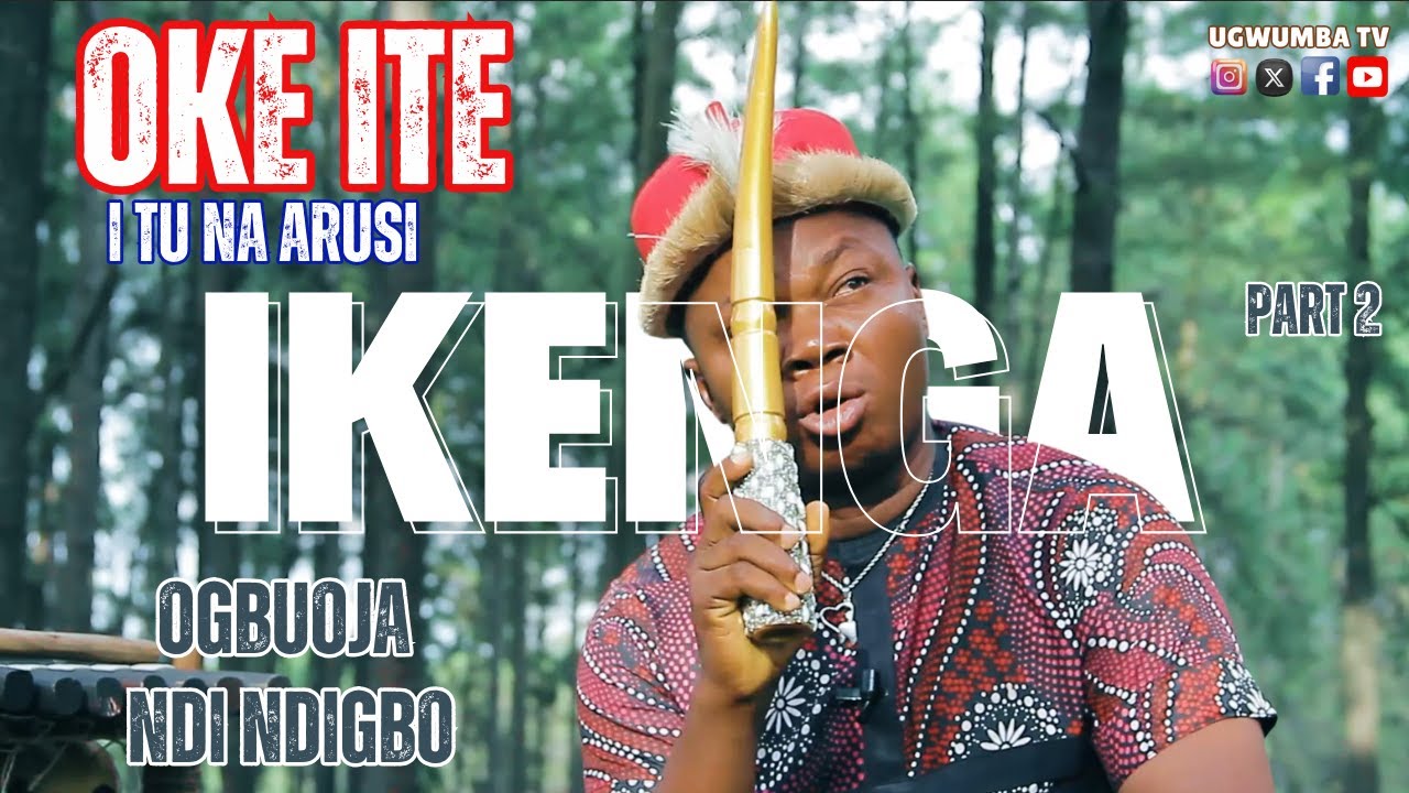 "OKE ITE" WHAT IS WRONG?. IKENGA WITH OGBUOJA NDIGBO #igbo - YouTube