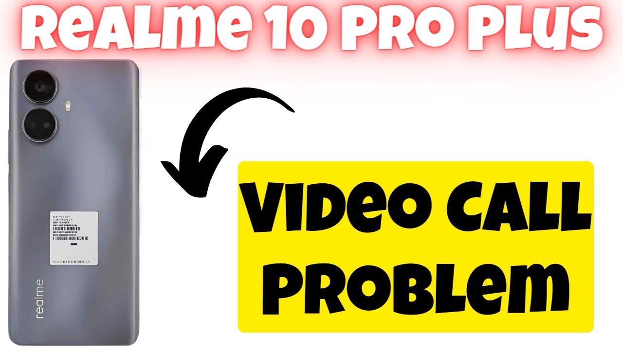 How to Fix Video Call Problem in Realme 10 Pro plus || Video Call Issue ...