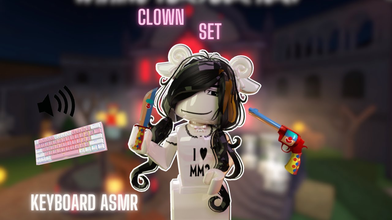 MM2 but its KEYBOARD ASMR w/ (clown set) - YouTube