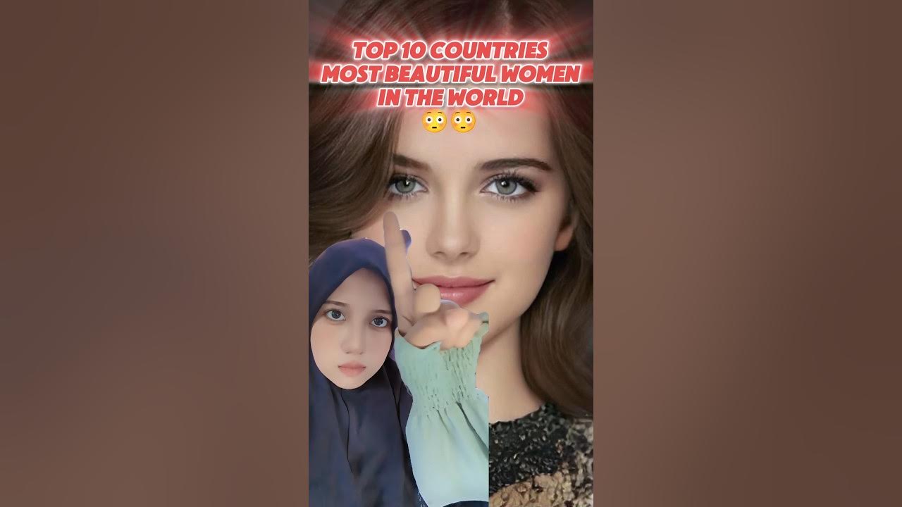 Top 10 Countries Most Beautiful Women In The World🥰🥰#youtubeshorts #shorts #viralvideo #fyp ...