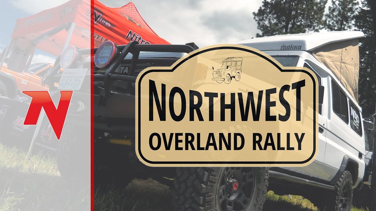 Northwest Overland Rally 2019 with #NitroGear ! - YouTube