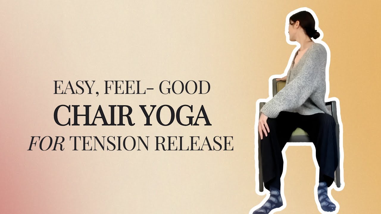 Easy, feel-good Chair Yoga for Tension Release - YouTube