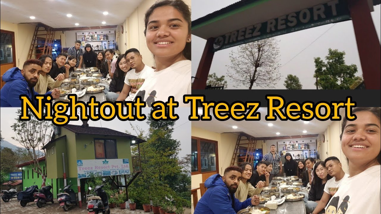 Night out with brother and sister at Treez 🌲 Resort ll Baato nachinyra tanab😌 - YouTube