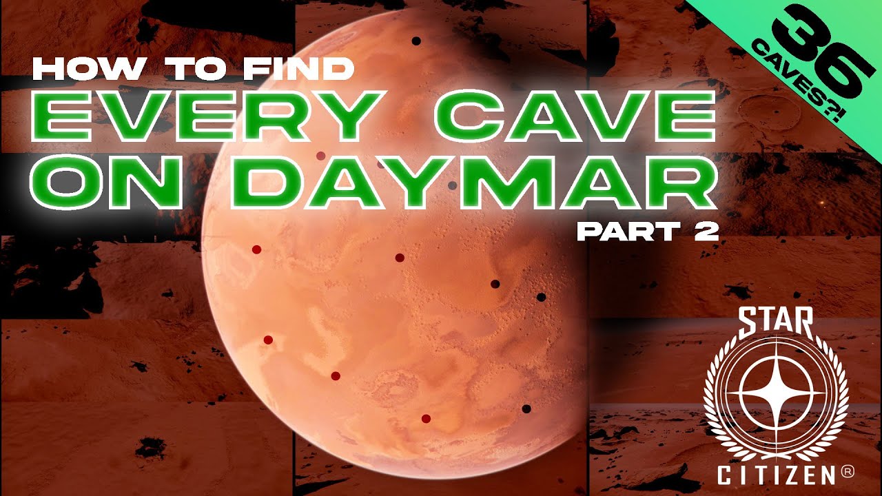 How to find EVERY CAVE on DAYMAR part 2 - Star Citizen - YouTube