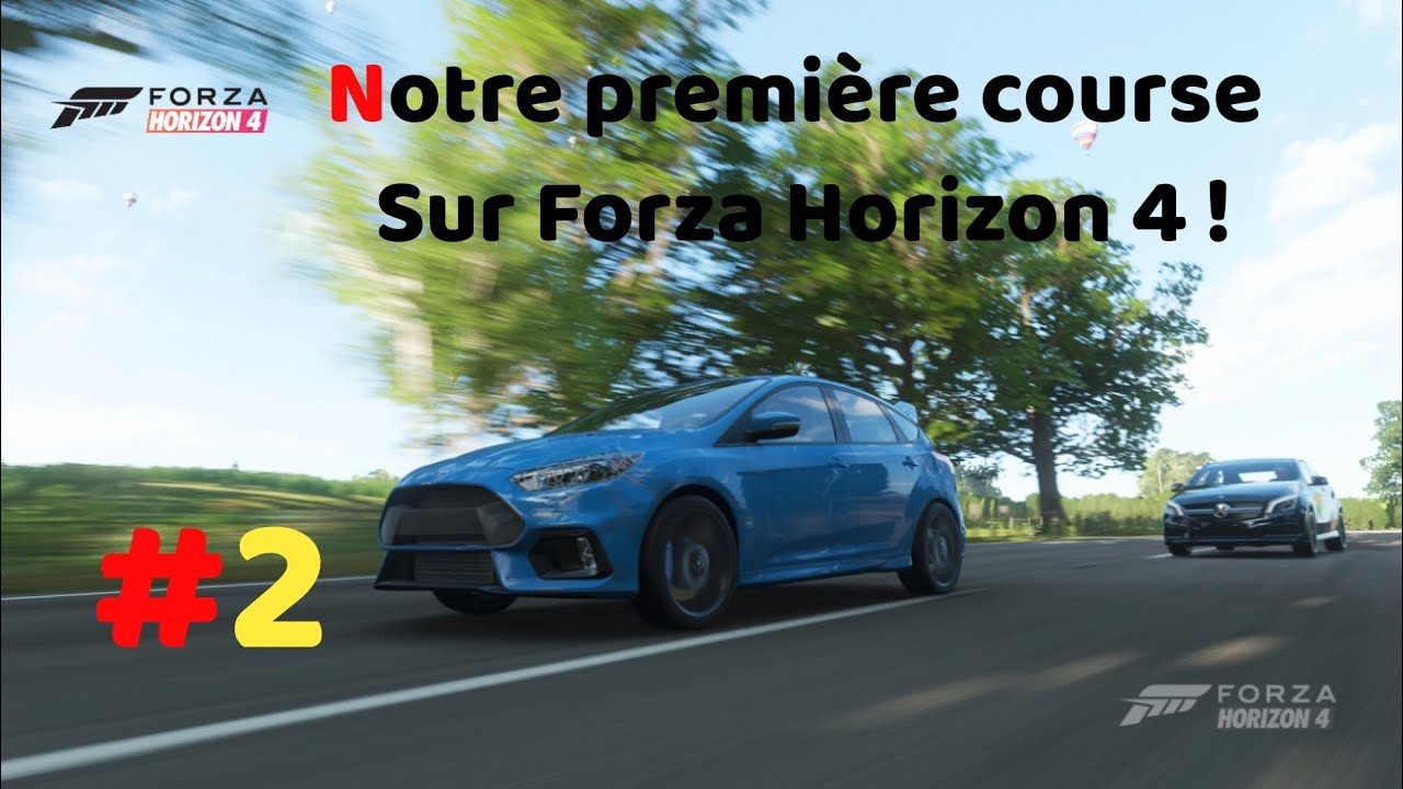 ON FAIT NOTRE PREMIÈRE COURSE SUR FORZA HORIZON 4 ! / #2 GAMEPLAY FORZA ...