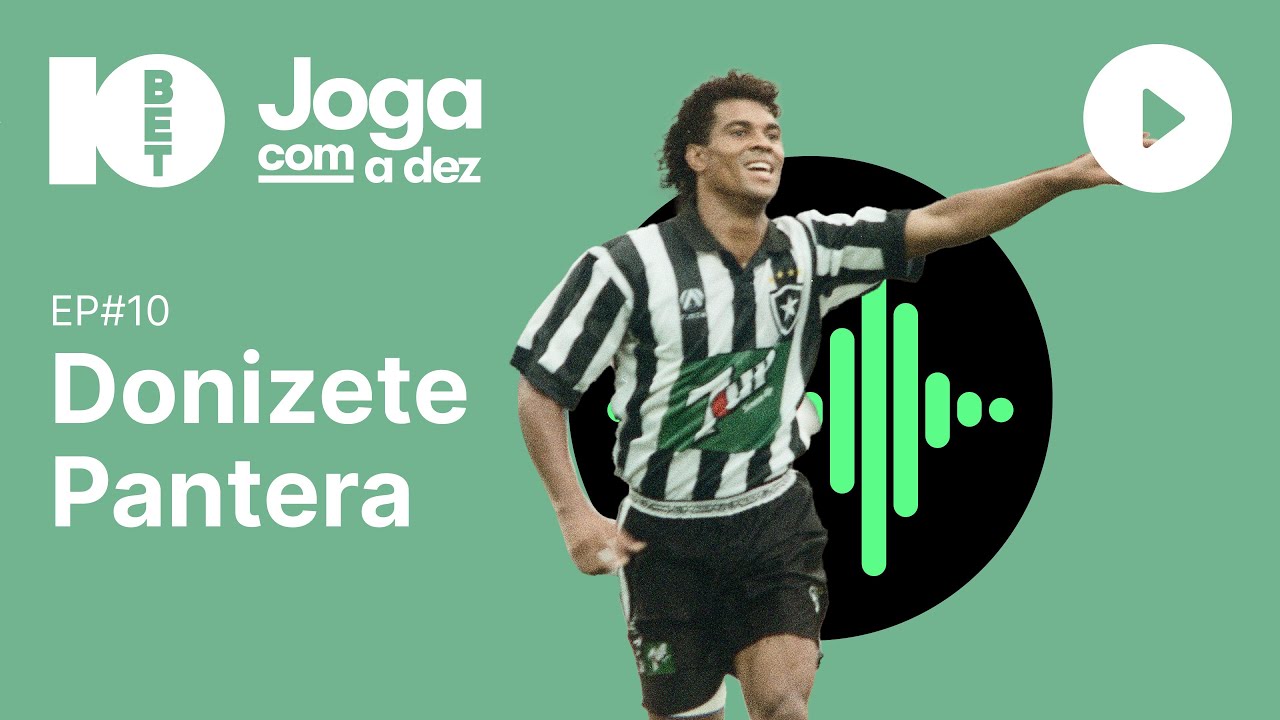 DONIZETE PANTERA | Joga com a dez - EP. #10 - YouTube