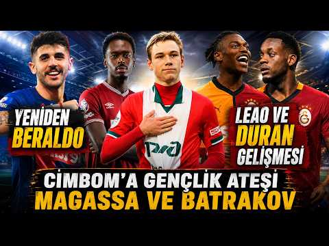 GALATASARAY'DAN MAGASSA VE BATRAKOV BOMBASI | THURAM VE LEAO'DA SICAK GELİŞME | JHON DURAN TRANSFERİ
