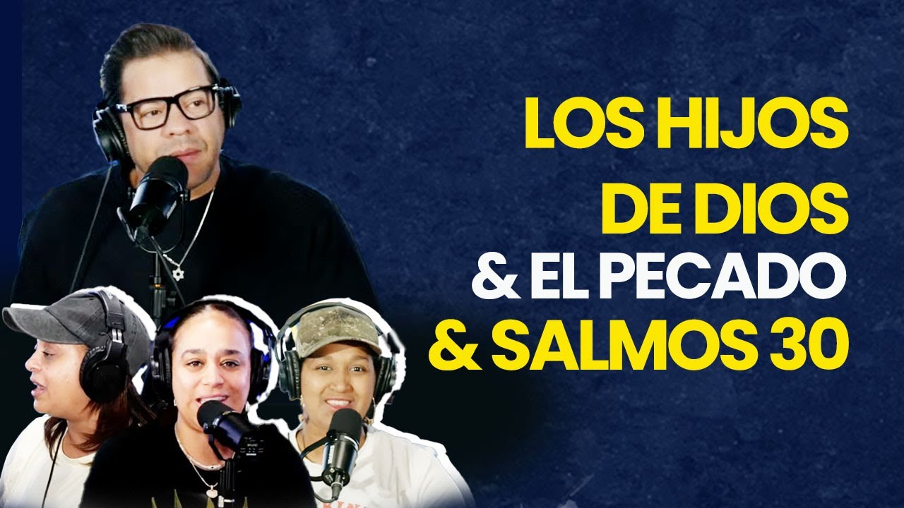 LOS HIJOS DE DIOS Y EL PECADO SALMOS 30 | CLAP RADIO - YouTube