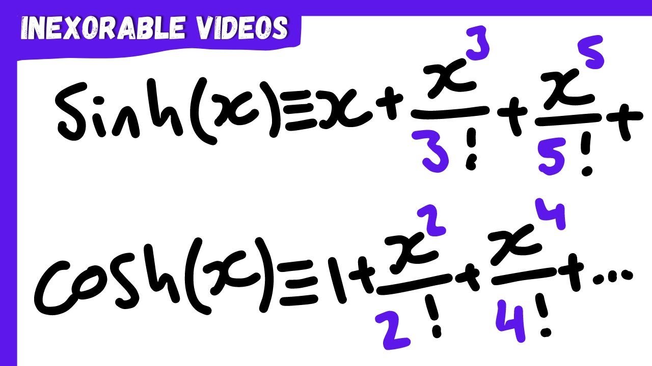 Hyperbolic Sine And Cosine Maclaurin Series Derivation YouTube