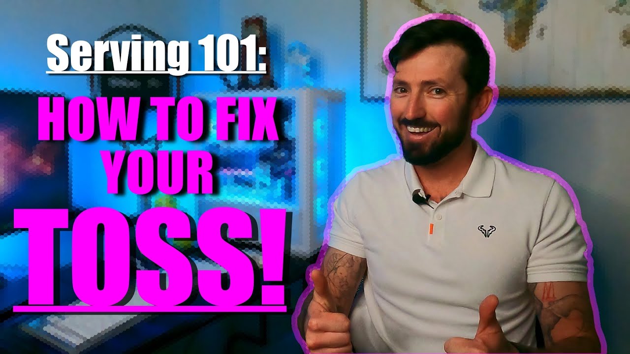 Fixing Your Toss! Step one to a BIGGER SERVE! - YouTube