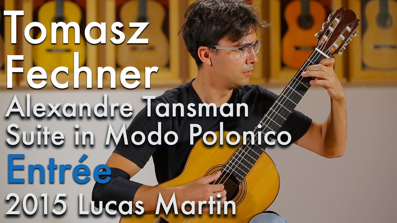 Tansman Entrée – Tomasz Fechner plays 2015 Lucas Martin - YouTube
