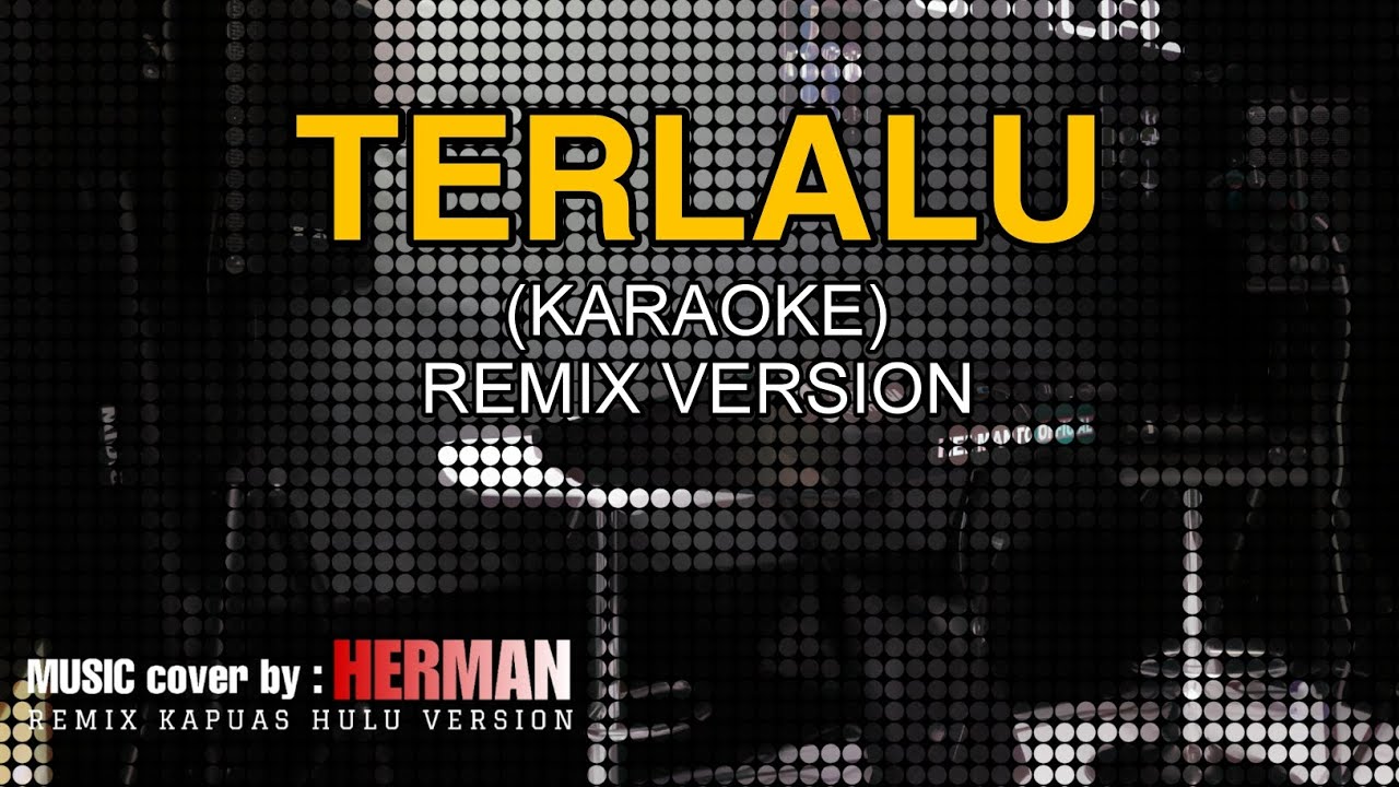 TERLALU ST12 - KARAOKE (REMIX VERSION) - YouTube