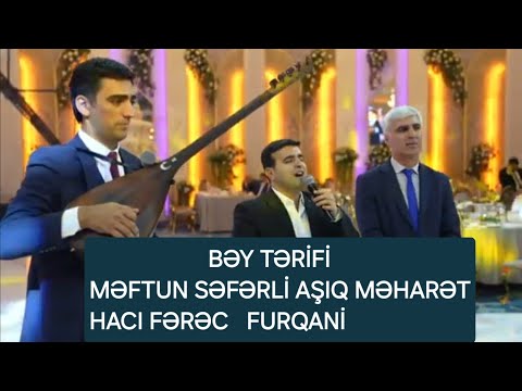 Bəy Tərifi -  Məftun Səfərli | Asiq Meharet | Hacı Fərəc | Furqani | Toy 2024 #fypシ #keşfet 