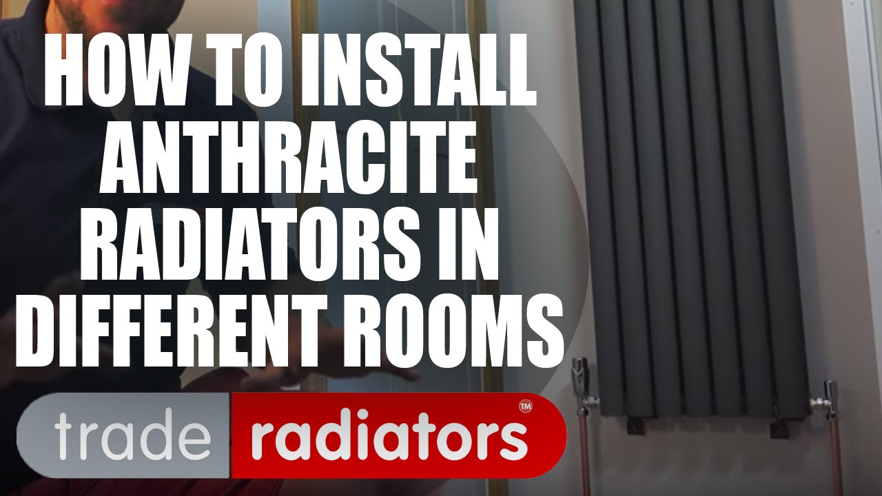 Installing Anthracite Radiators In Different Rooms - YouTube