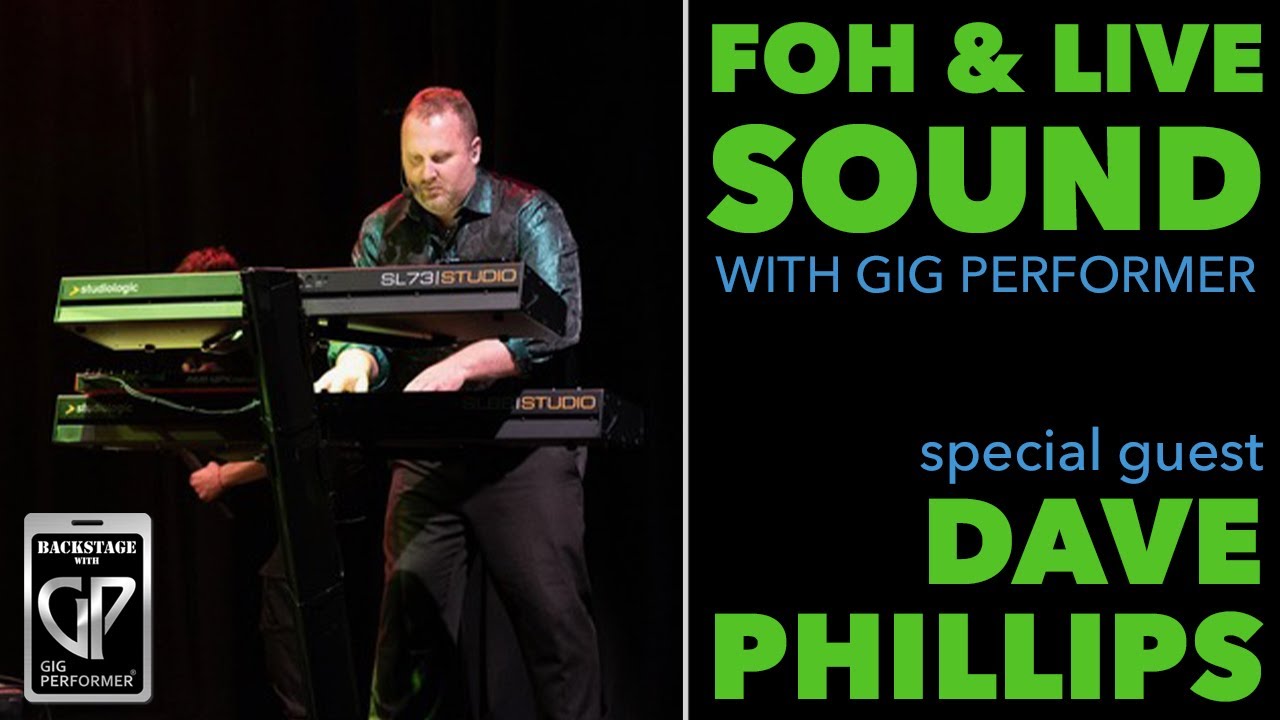 Backstage with Gig Performer featuring Dave Phillips - YouTube