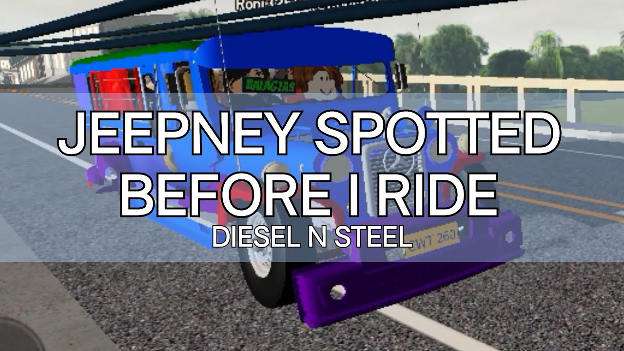Jeepney Spotted Before I Ride (For Last Month) | Diesel N Steel - YouTube