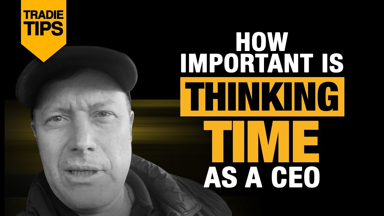 How Important is Thinking Time as a CEO? - Contractor's Tips - YouTube