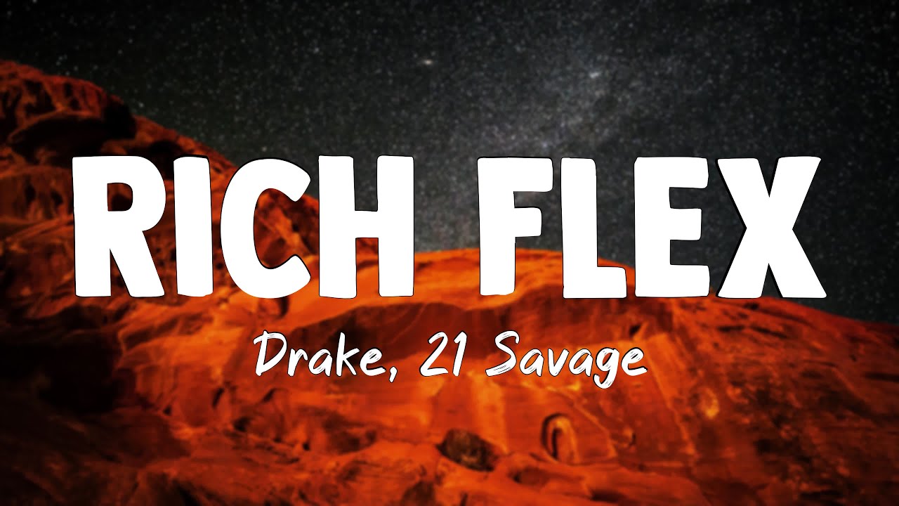 Rich Flex - Drake, 21 Savage [Lyrics Video] - YouTube