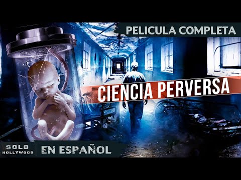 HORROR SOBRE EL PRIMER CLON HUMANO | CIENCIA PERVERSA. CIENCIA FICCIÓN | PELICULA EN ESPANOL LATINO