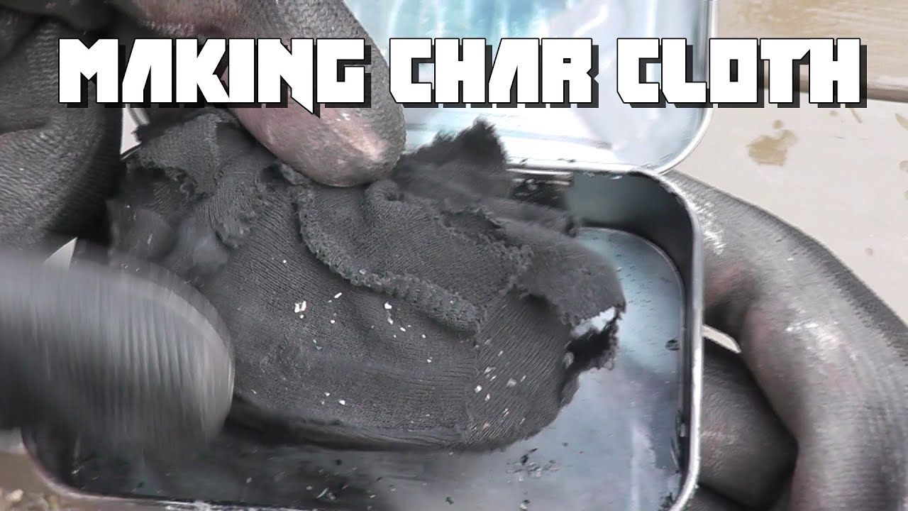 Making Char Cloth! - YouTube
