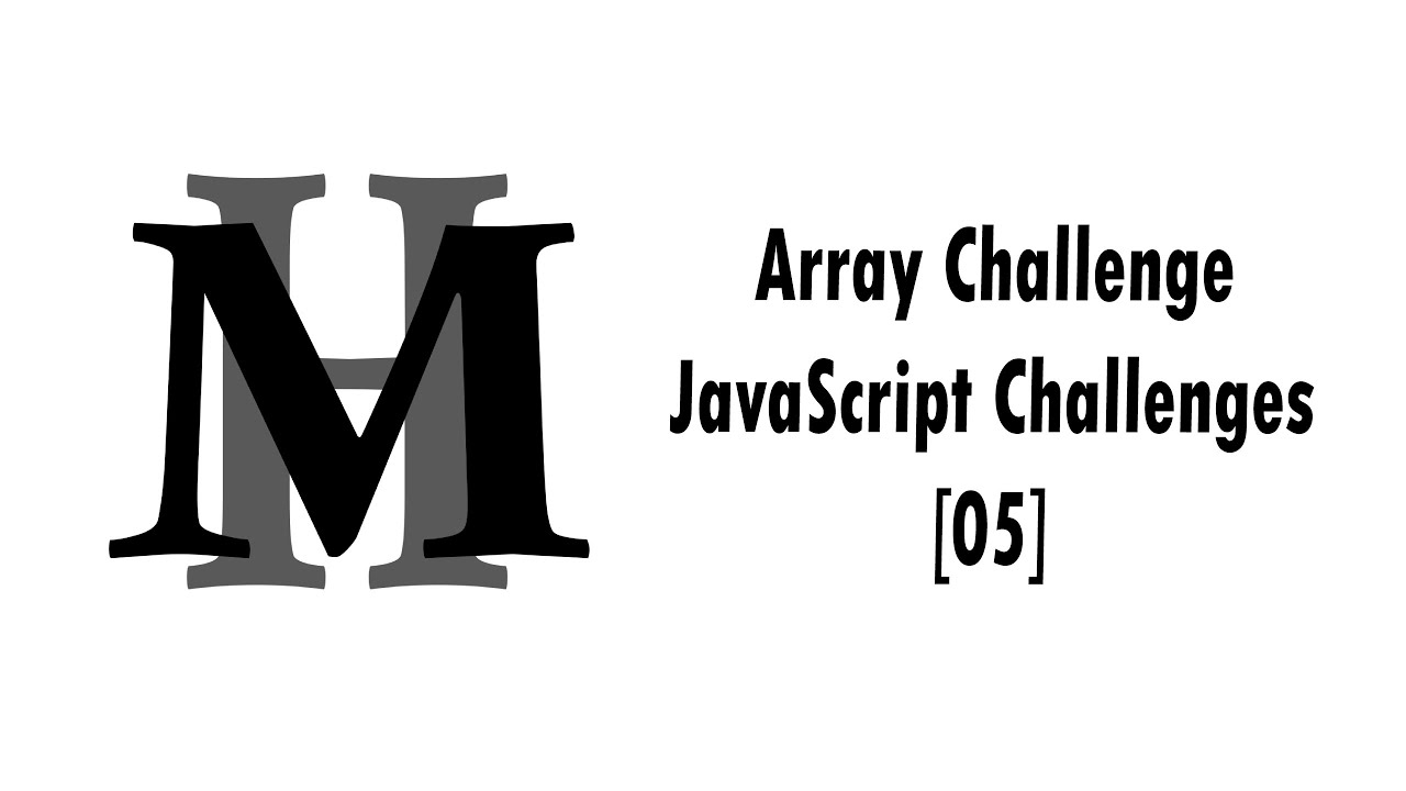 Array Challenge - JavaScript Challenges From Elzero Web School [05] - YouTube
