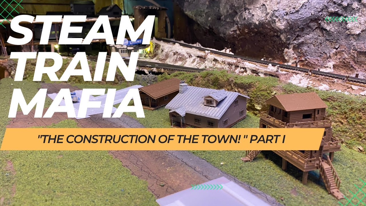 Steam Train Mafia "The Construction of the Town" Part I - N Scale Model ...