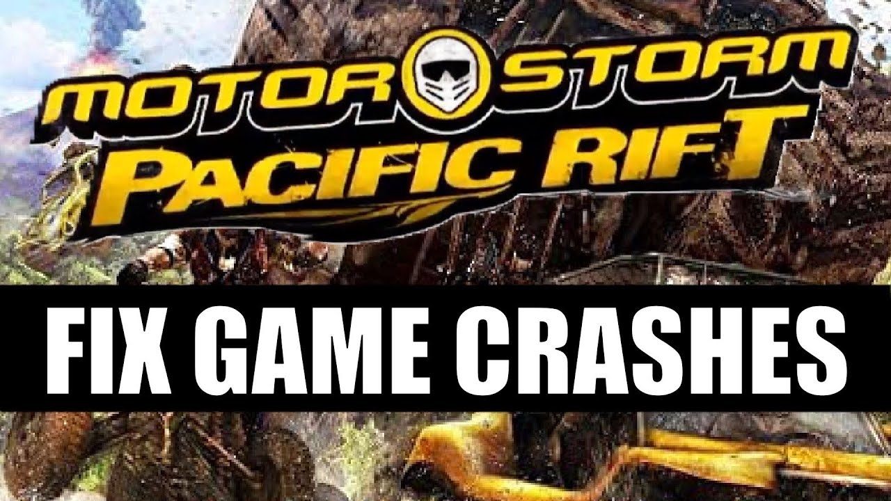 How To Fix Motorstorm Pacific Rift Game Crashes - YouTube