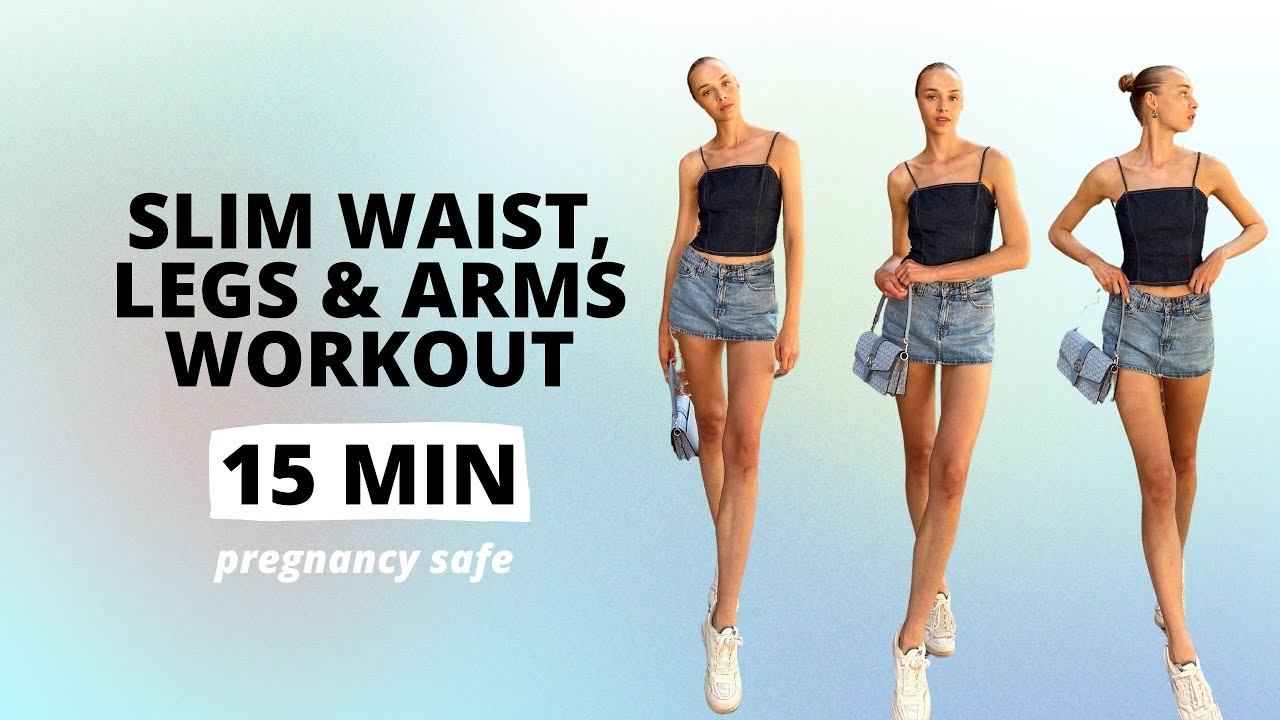 15 Min Slim Waist, Legs & Arms Workout Pregnancy Safe / Nina Dapper ...