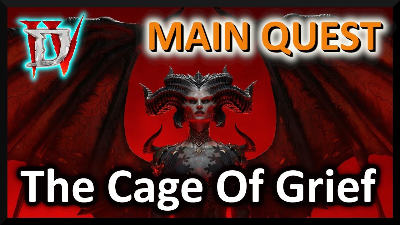 The Cage Of Grief - Main Quest - Diablo 4 - YouTube