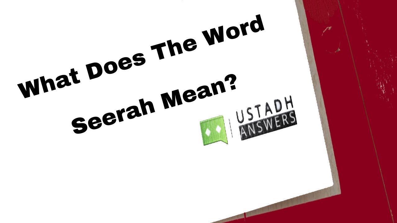 𝗪𝗵𝗮𝘁 𝗗𝗼𝗲𝘀 𝗧𝗵𝗲 𝗪𝗼𝗿𝗱 𝗦𝗲𝗲𝗿𝗮𝗵 𝗠𝗲𝗮𝗻? | 𝗨𝘀𝘁𝗮𝗱𝗵 𝗔𝗯𝗱𝘂𝗹𝗿𝗮𝗵𝗺𝗮𝗻 𝗛𝗮𝘀𝘀𝗮𝗻 - YouTube