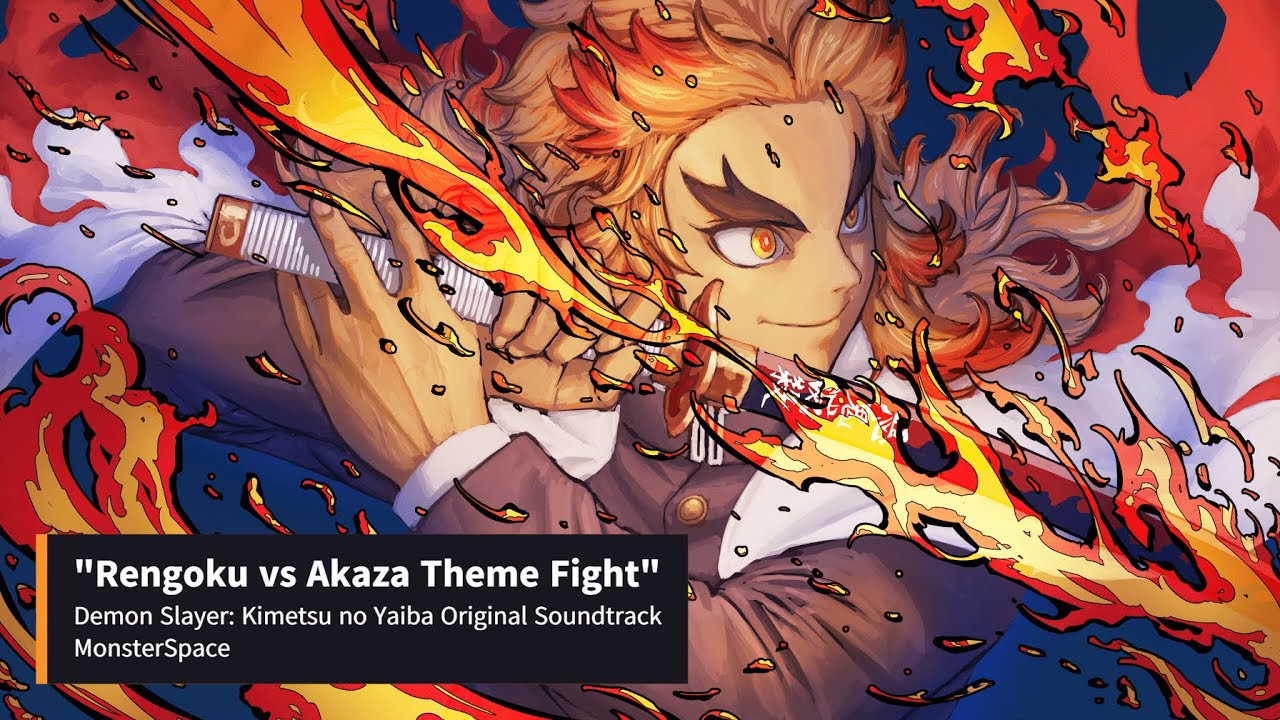 Demon Slayer: Kimetsu no Yaiba - "Rengoku vs Akaza Theme Fight ...