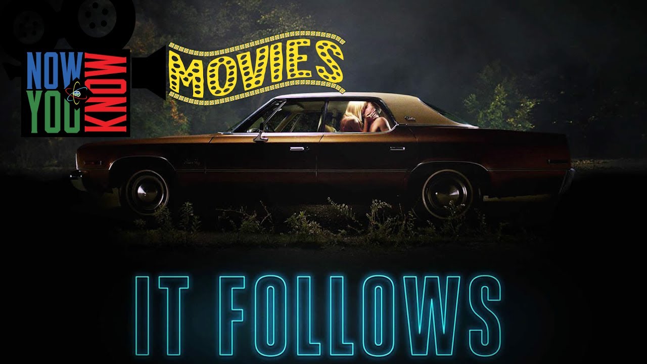 Now You Know Movies! It Follows - YouTube