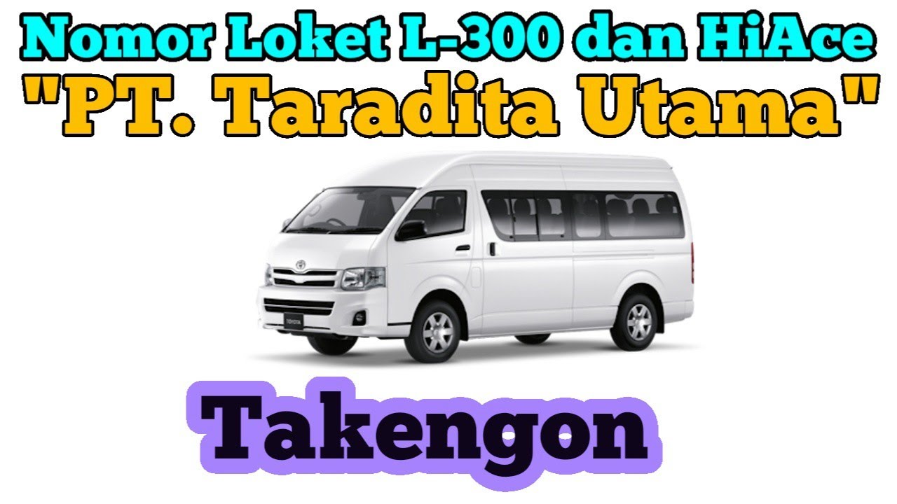 Terbaru...!! Nomor Loket Minibus L-300 dan HiAce Aceh "PT.Taradita ...