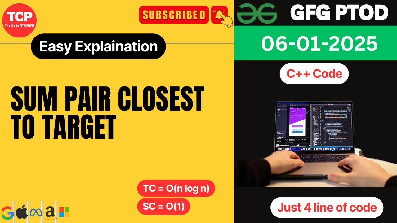 GFG PTOD | 06 Jan 2025 | Sum Pair closest to target | GeeksForGeeks - YouTube