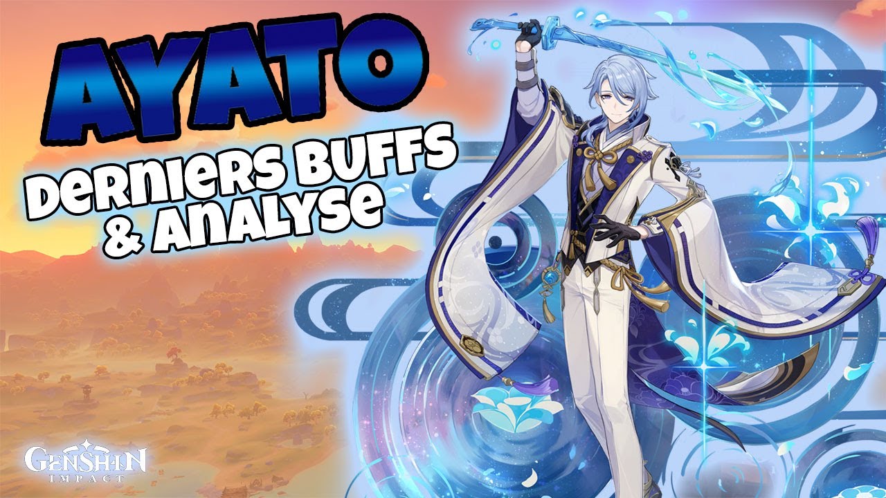 AYATO BUFFS | DPS Hydro / Sub DPS | Build, Avis & Analyse | GENSHIN ...