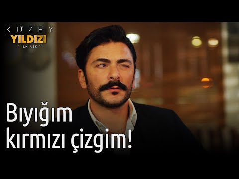 Kuzey Yıldızı İlk Aşk | Bıyığım Kırmızı Çizgim!
