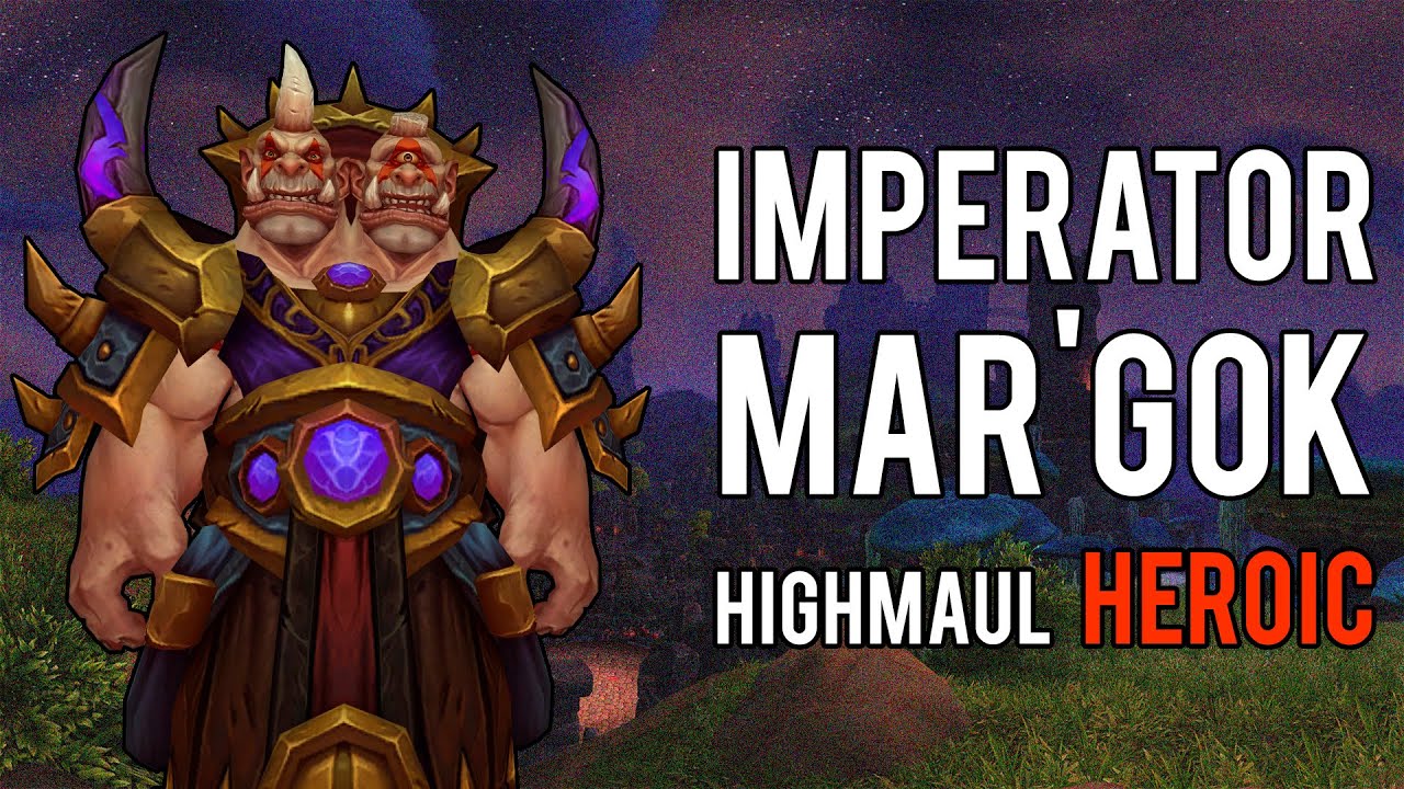 [HighMaul-Heroic] Imperator Mar'gok (Император Мар'гок) KILL. MAGE POV ...