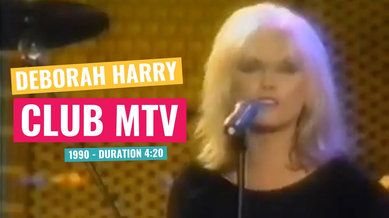 Deborah Harry - Club MTV - 1990 - YouTube