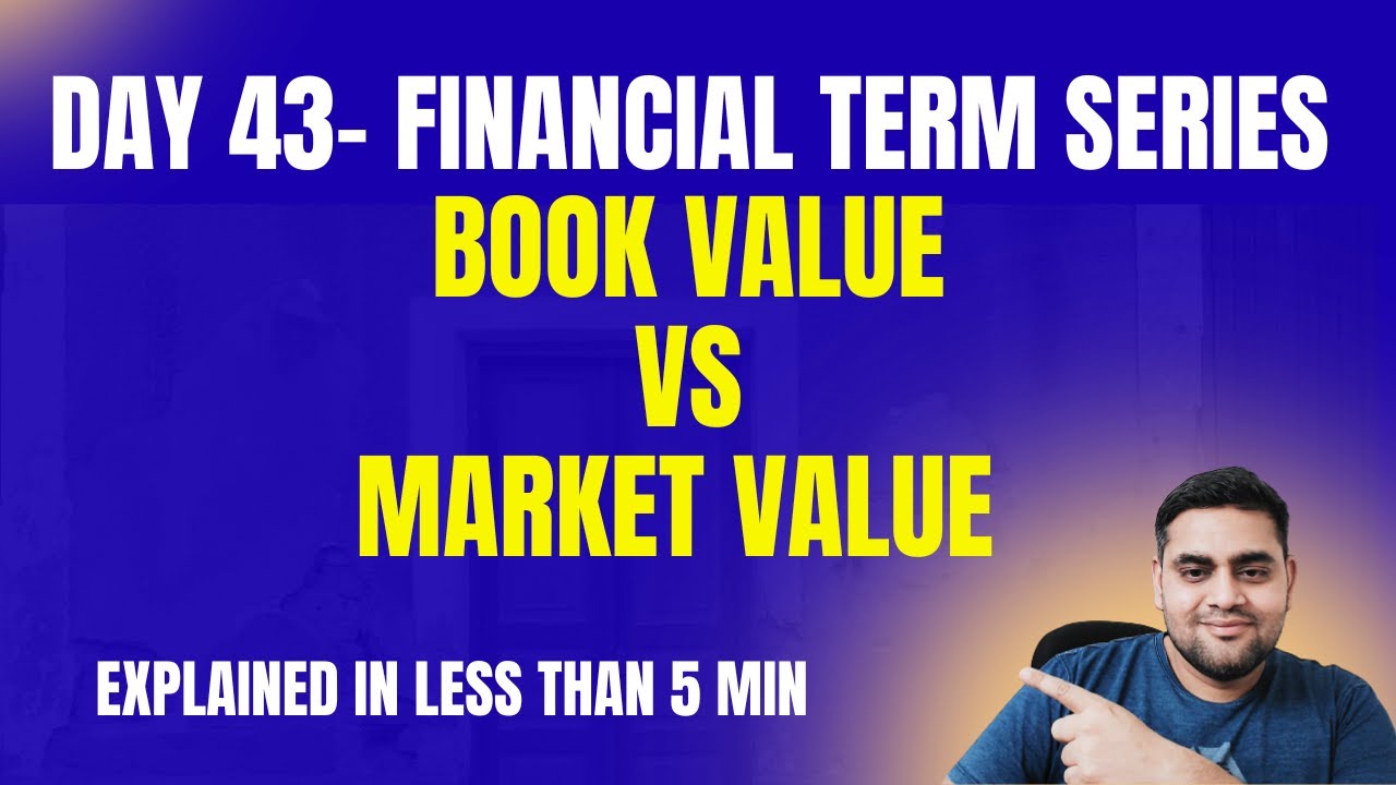 Day 43 - Book Value vs Market value - Financial Term Series - YouTube
