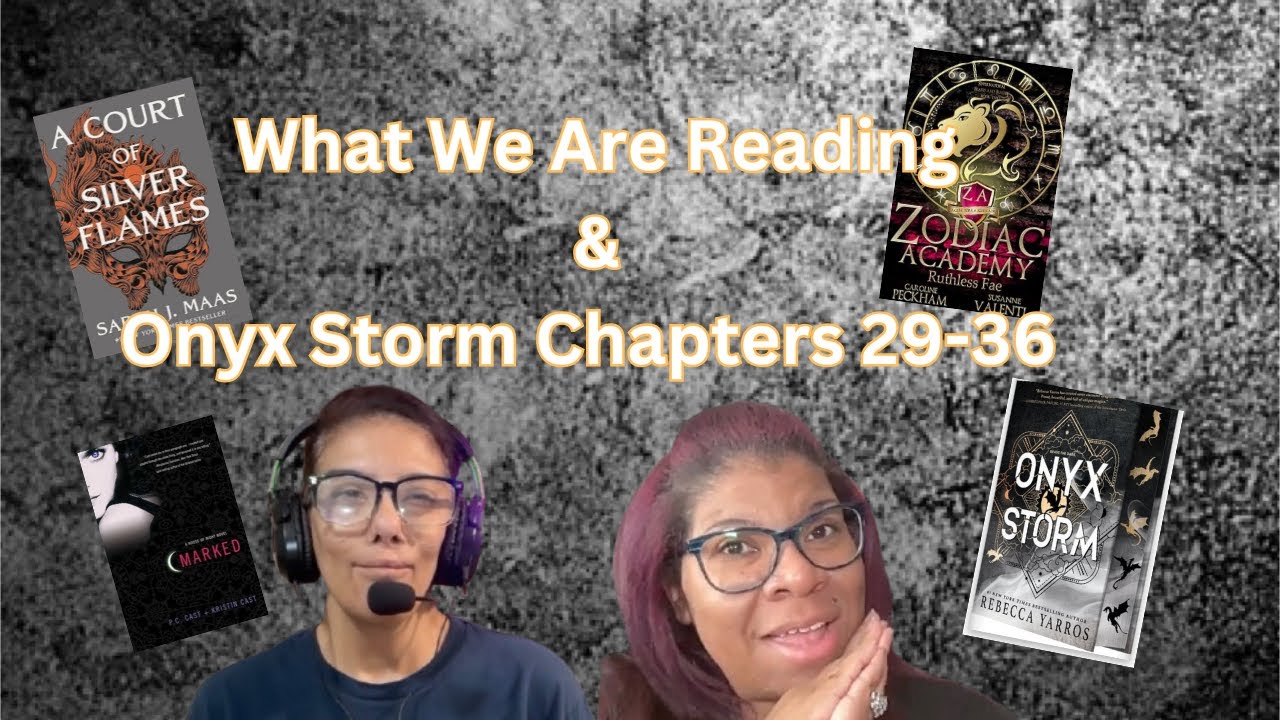 latest Books We Are Reading | Onyx Storm Chapters 29 36 - YouTube