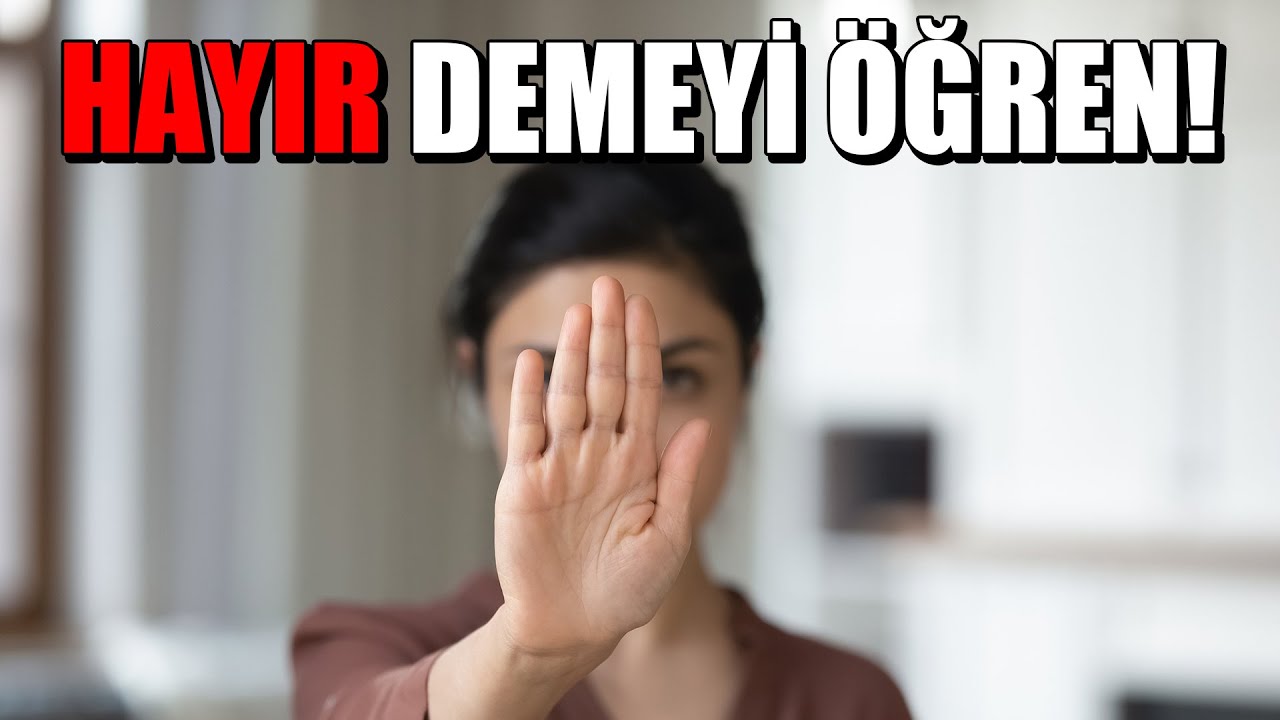NEDEN HAYIR DİYEMİYORUZ? - YouTube