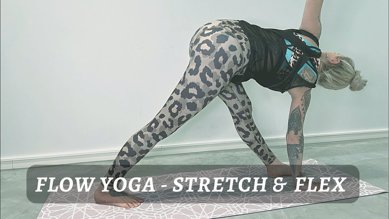 Stretch & Flex - Flow Yoga (donate to support) - YouTube